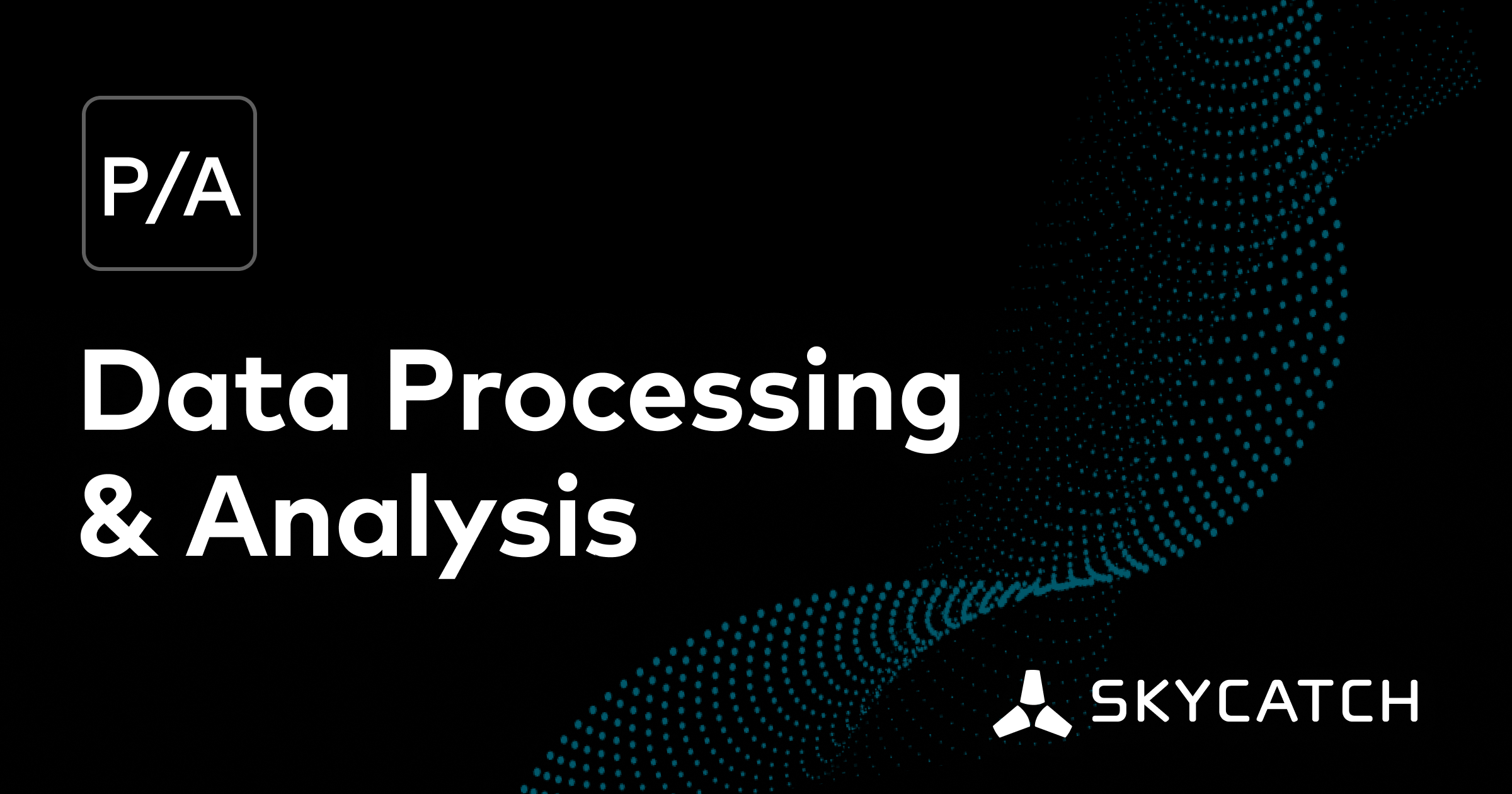 Skycatch | Data Processing & Analysis Skycatch | Data Processing & Analysis